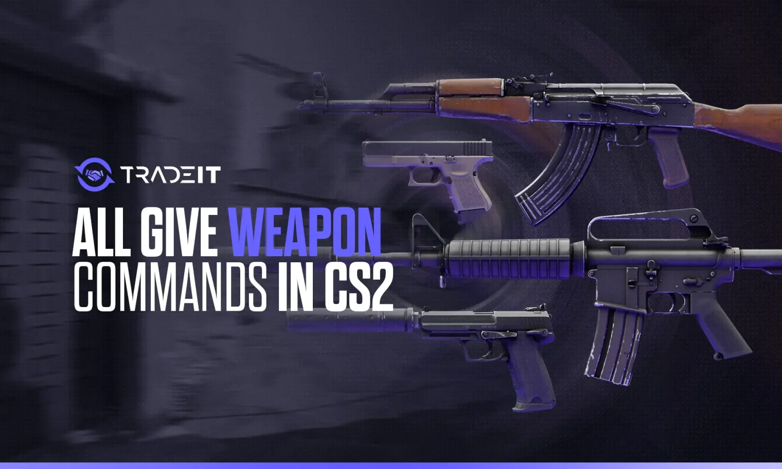 All Give Weapon Commands in CS2 – Full List - Skin.Trade - Buy, Sell ...